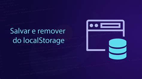 Como Salvar No Localstorage E Remover Do Localstorage Youtube