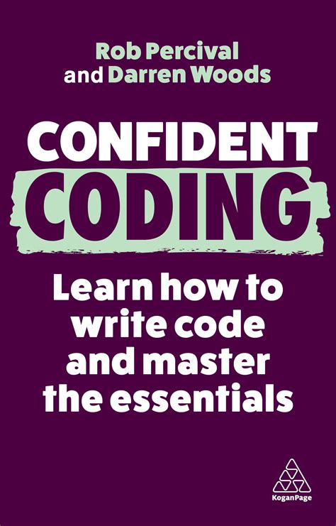 confident coding learn how to code and master the essentials 13 confident series