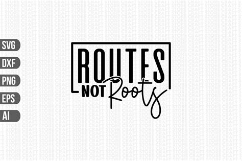 Routes Not Roots Svg Afbeelding Door Craft Store · Creative Fabrica