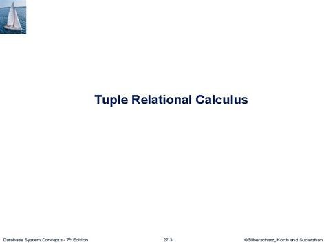 Chapter 27 Formalrelational Query Languages Database System Concepts
