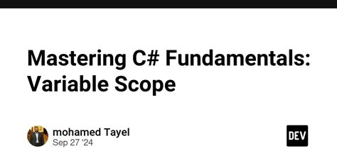 Mastering C Fundamentals Variable Scope Dev Community