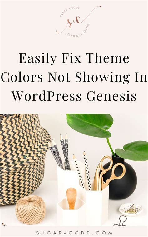 How To Fix Theme Colors Not Showing In Genesis Artofit