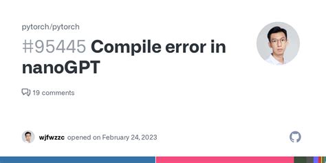 Compile Error In NanoGPT Issue 95445 Pytorch Pytorch GitHub