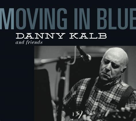 Danny Kalb Lead Guitarist Of Nycs Influential Blues Project Dies At