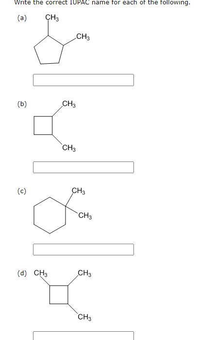 Solved Write The Correct IUPAC Name For Each Of The Chegg
