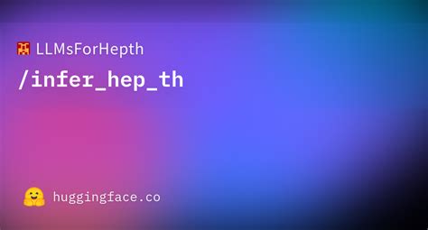 Llmsforhepthinferhepth · Datasets At Hugging Face