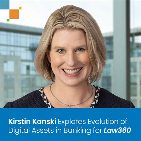 Kirstin Kanski Explores Evolution Of Digital Assets In Banking For Law360 Spencer Fane