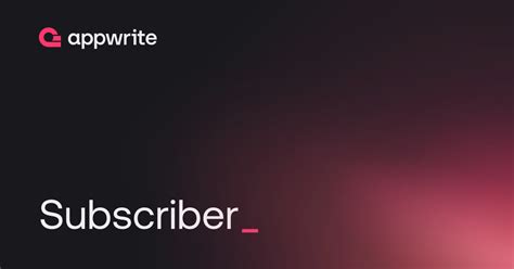 Subscriber Docs Appwrite