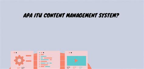 Pengertian Cms Dan Macam Macam Nya Pengertian Cms Dan Alasan Mengapa
