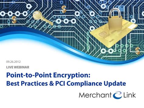 point to point encryption best practices and pci compliance update ppt