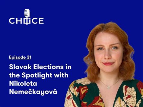 Voice For Choice 31 Slovak Elections In The Spotlight With Nikoleta Nemečkayová Chinaobservers