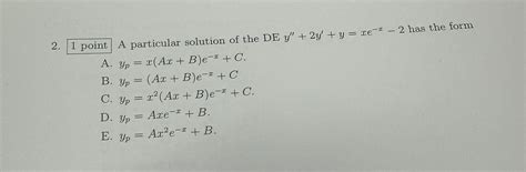 Solved 1 Point A Particular Solution Of The Chegg Com