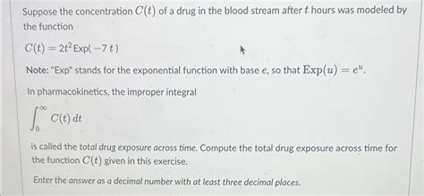 solved suppose the concentration c t ﻿of a drug in the