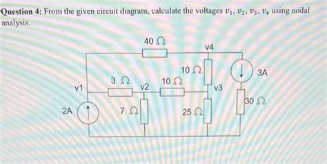 Solved Question 4 From The Given Circuit Diagram Calculate