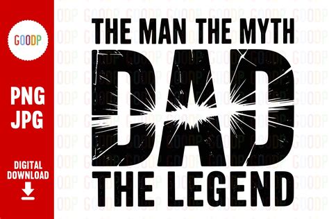 Dad The Man The Myth The Legend Png Graphic By Goodpshop · Creative Fabrica