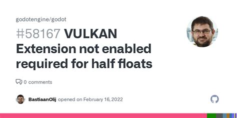 VULKAN Extension Not Enabled Required For Half Floats Issue Godotengine Godot GitHub