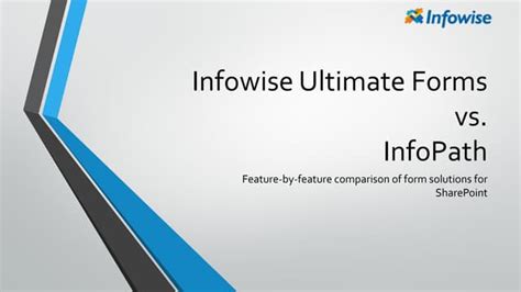 Features Of Infowise Ultimate Forms Vs Info Path Ppt