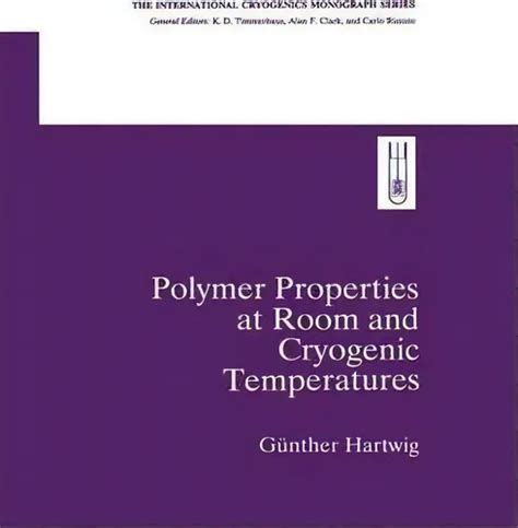 Polymer Properties At Room And Cryogenic Temperatures De Gunther