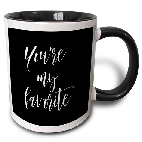 3drose Youre My Favorite Fancy Cursive White Lettering On Black