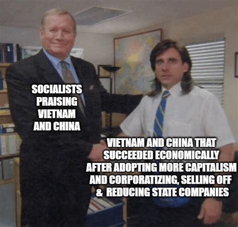 Socialism Can Work Guys Just Look At Vietnam And China S R