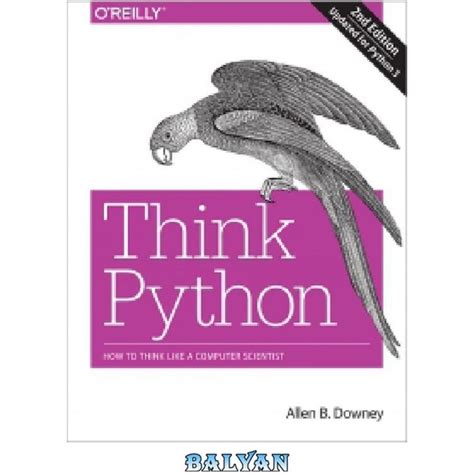خرید و قیمت دانلود کتاب Think Python 2nd Edition How To Think Like A