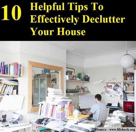 10 Helpful Tips To Effectively Declutter Your House HOME And LIFE TIPS
