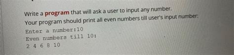 Solved Write A Program That Will Ask A User To Input Any