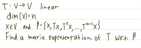 solved t v→v linear dim v n x∈v and β {x tx t2x … tn−1x}