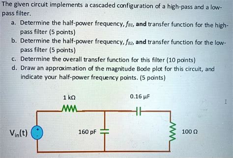 The Given Circuit Implements A Cascaded Configuration Of A High Pass