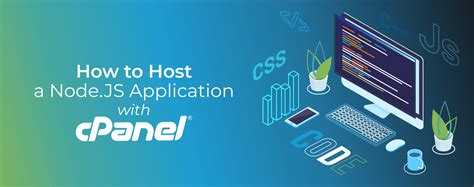 How To Host A Nodejs Application With Cpanel Cpanel