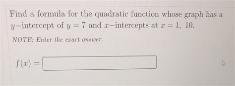 Solved Find A Formula For The Quadratic Function Whose Graph