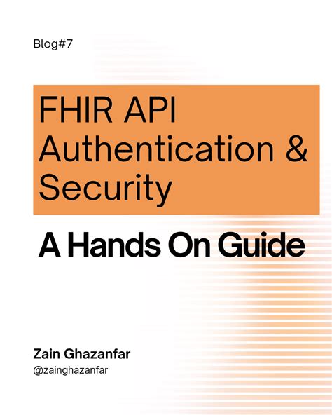 🚀 Authentication And Security In Fhir Api Ensuring Secure Healthcare Interoperability 🔐 By Zain