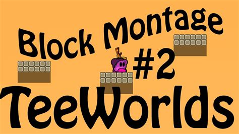 TeeWorlds Block Montage YouTube