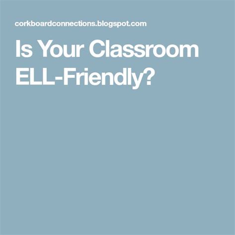 Is Your Classroom Ell Friendly Classroom Ell Friendly