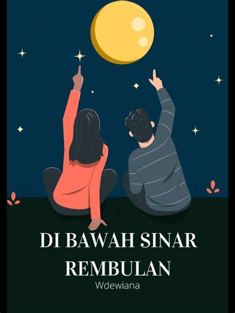 Dibawah Sinar Rembulan Wdewiana Webnovel