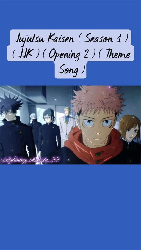 Jujutsu Kaisen Season JJK Opening Theme Song In Theme Song Songs