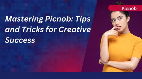 Mastering Picnob Tips And Tricks For Creative Success Harmeens