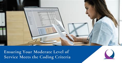 Ensuring Your Moderate Level Of Service Meets The Coding Criteria Lw