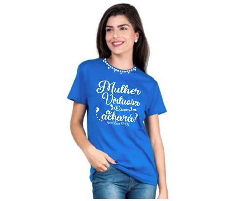 Camiseta Tshirt Com Perola Mulher Virtuosa Poliester Elo7