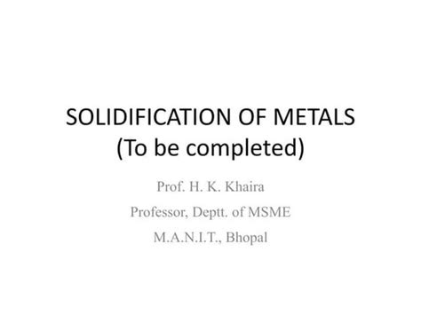 Solidification Of Casting Pptx Chemistry Science