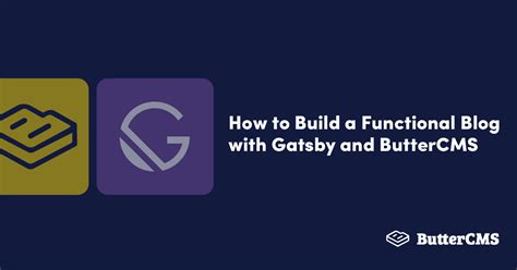 How To Build A Functional Blog With Gatsby And ButterCMS ButterCMS