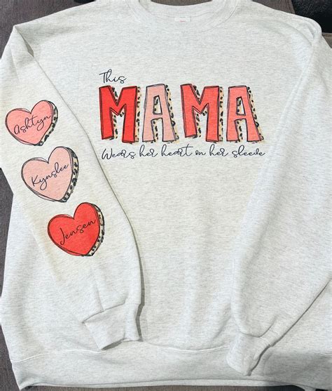 This Mama Wears Her Heart On Her Sleeve Valentines Sweatshirt Mom Shirt Etsy