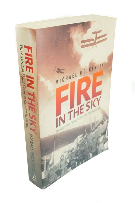 Fire In The Sky The Australian Flying Corps In The First World War By
