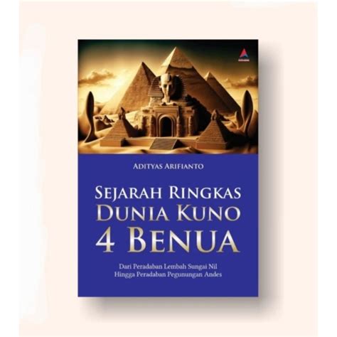Jual Buku Sejarah Ringkas Dunia Kuno 4 Benua Adityas Arifianto Shopee Indonesia