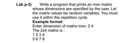 Solved Lab P 2 Write A Program That Prints An Mxn Matrix