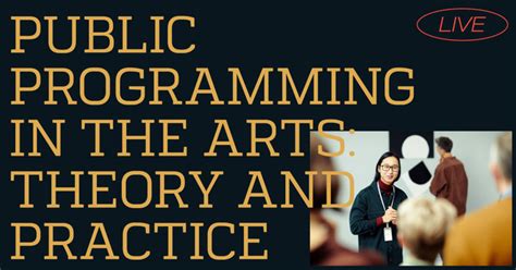 Public Programming In The Arts Theory And Practice Call For Curators