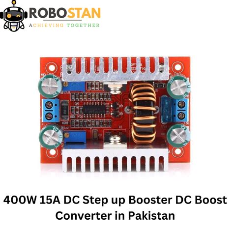 Buy 400w 15a Dc Step Up Booster Converter Online In Pakistan