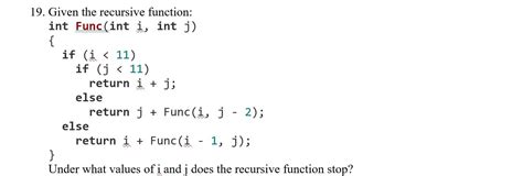 Solved 19 Given The Recursive Function Int Funcint I Int