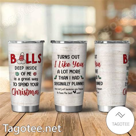 Balls Deep Inside Of Me Is A Great Way To Spend Your Christmas Tumbler