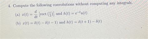 Solved 4 Compute The Following Convolutions Without